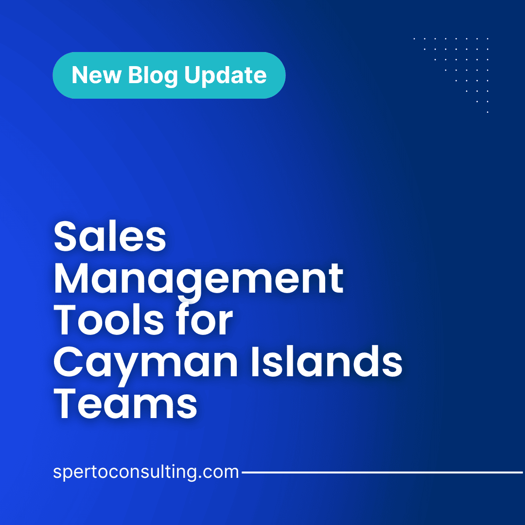 Sales Management Tools for Cayman Islands Teams | Sperto Consulting